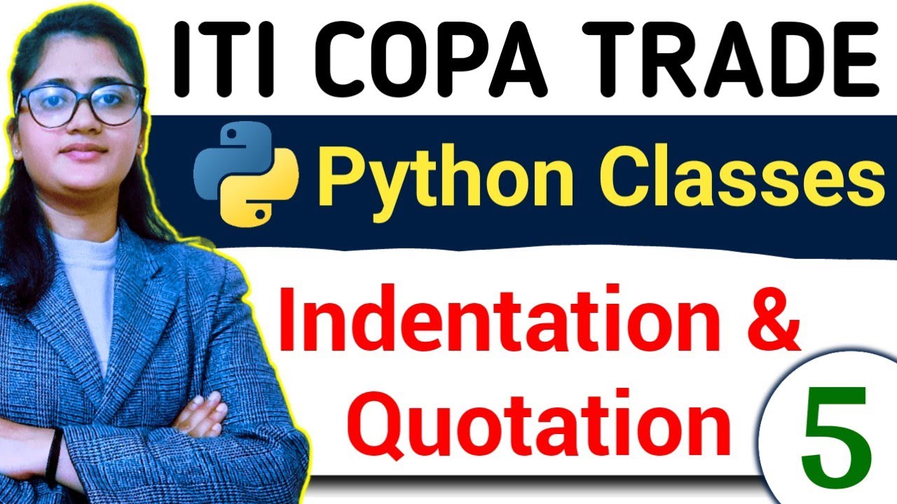 ITI Copa Classes 2024 | Python Indentation | Quotation in Python | Python ITI Copa Trade | ITI ...