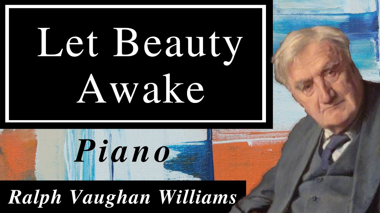 Let Beauty Awake (R.V.Williams) Karaoke / Piano accompaniment - YouTube