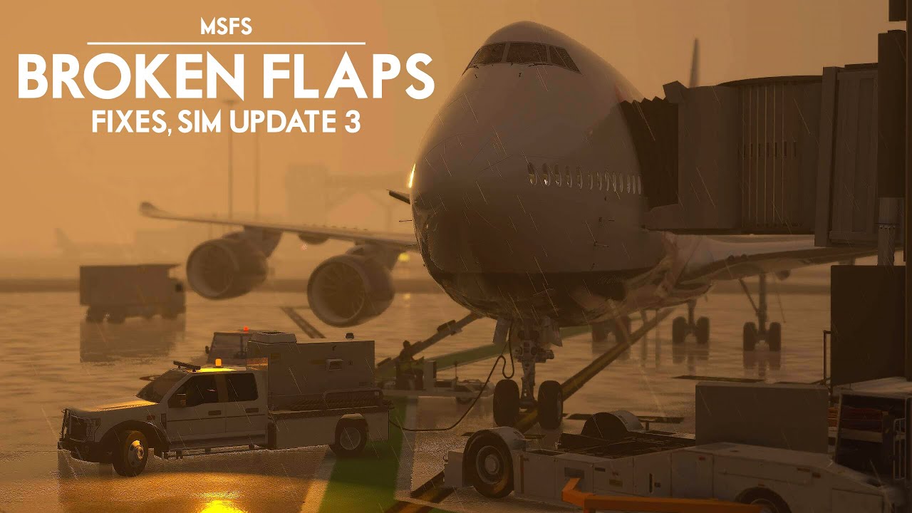 Microsoft Flight Simulator - Broken Flaps, Sim Update Delay, World ...