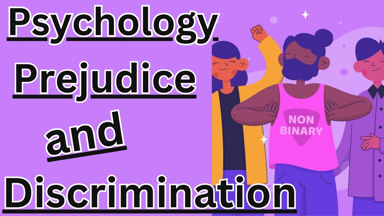 Psychology of Prejudice and Discrimination: 12 Ways Explained 💕 - YouTube
