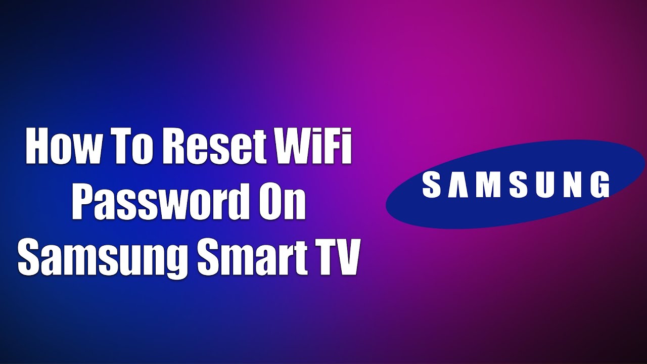 How To Reset WiFi Password On Samsung Smart TV YouTube how-to-reset-wifi-password-on-samsung-smart-tv-youtube