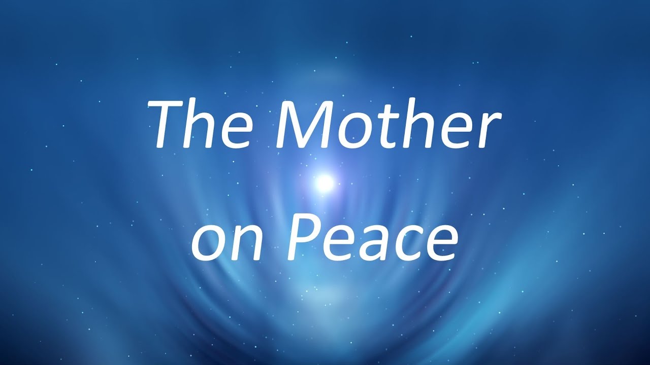 "The Mother on Peace" - YouTube