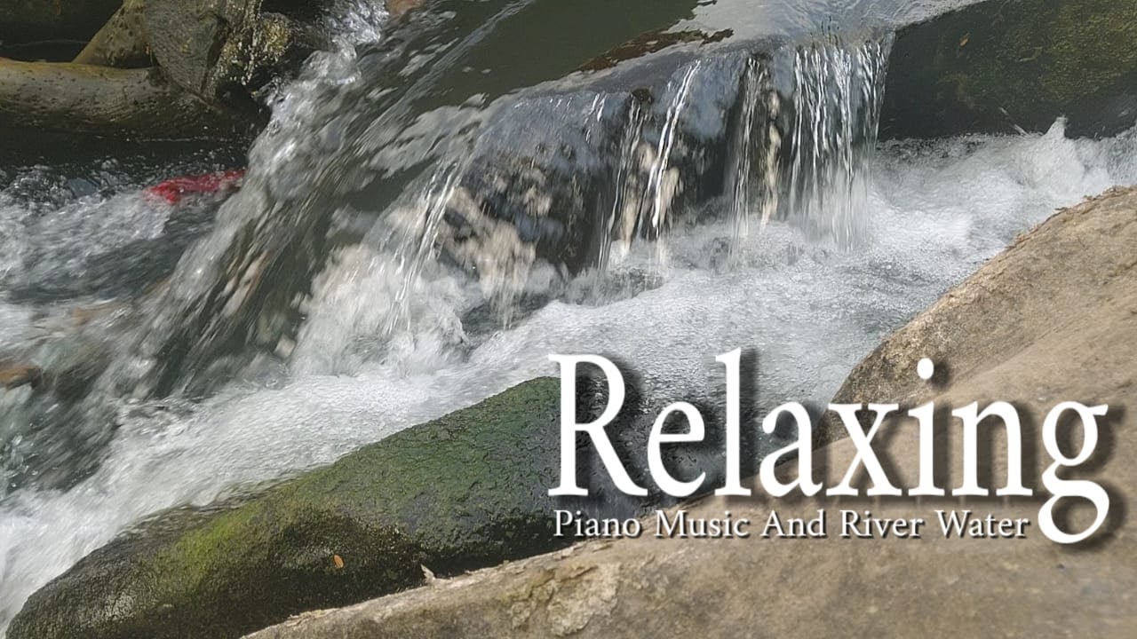 #041 Relaxing Piano Music with Flowing Water Sounds and Majestic ...