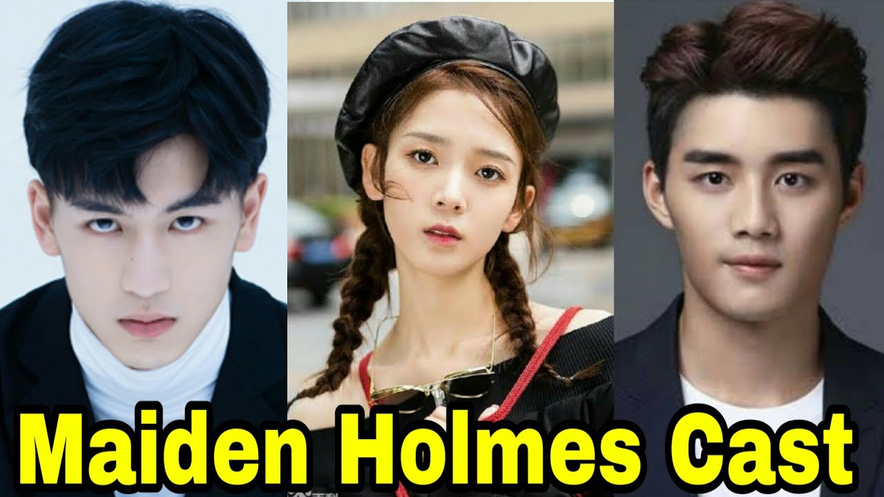 Maiden Holmes (Sebrina Chen & Zhang Ling He) | Cast : Real Ages And ...