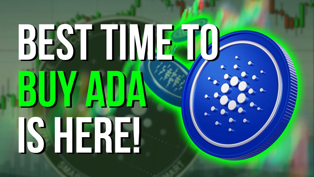 BEST TIME TO BUY ADA IS HERE! - YouTube