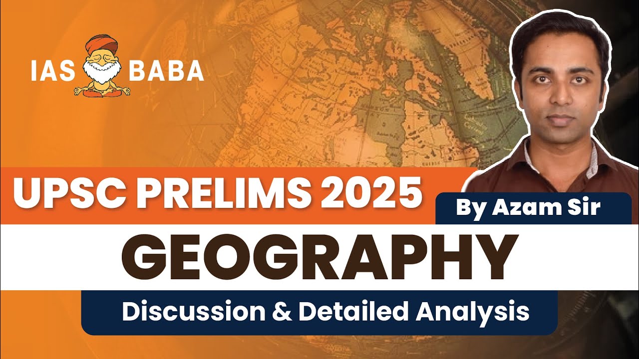 UPSC Prelims 2025 | GS Paper 1 - Geography Analysis, Thought Process ...