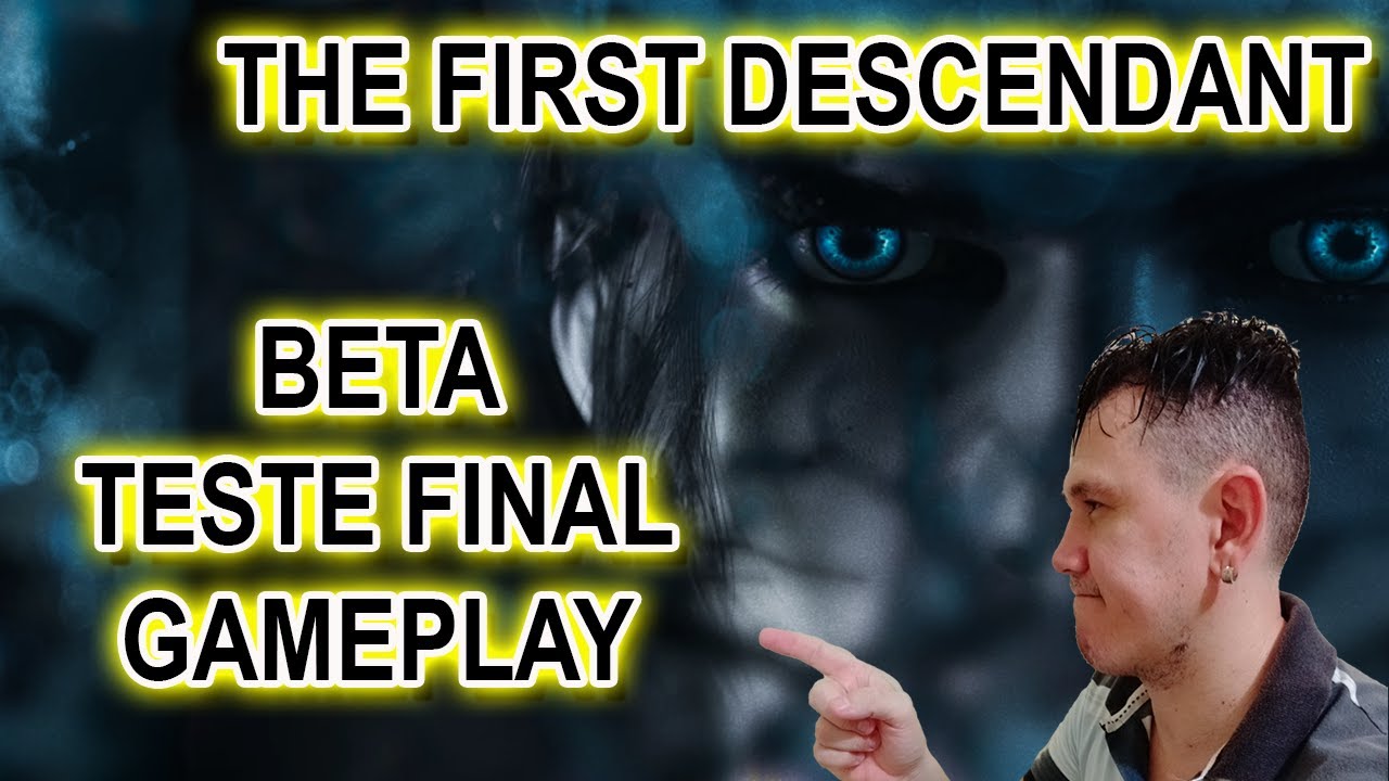 THE FIRST DESCENDANT | GAMEPLAY BETA TESTE FINAL - YouTube