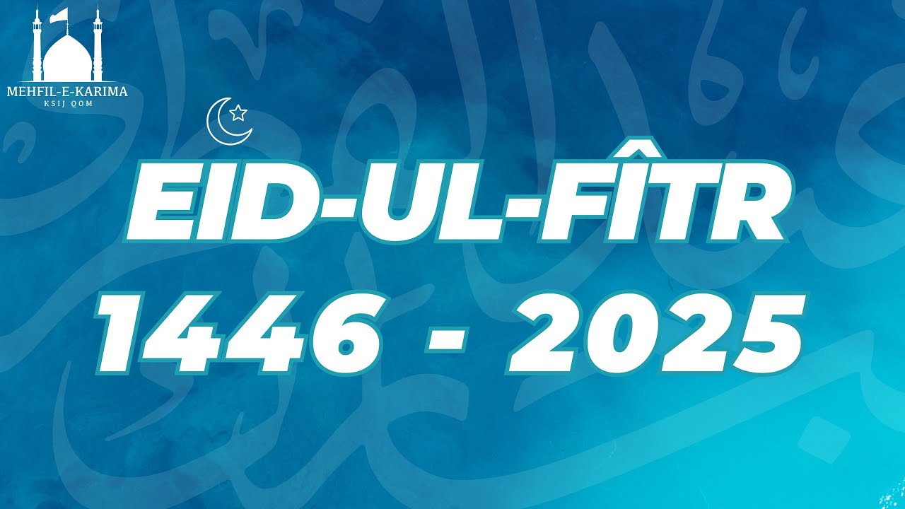 Eid-ul-Fîtr 1446/2025 | Programme Jashn Eid | Dars & Majalisse - YouTube