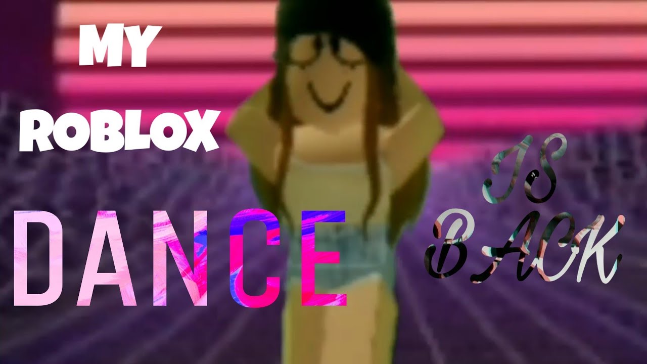 MY ROBLOX DANCE IS BACK! (better moves) - YouTube