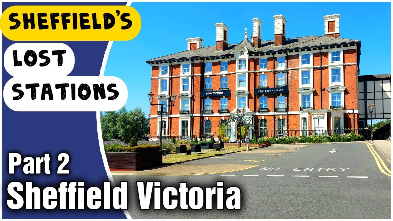 Sheffield Lost Stations - Sheffield Victoria on the old Great Central ...