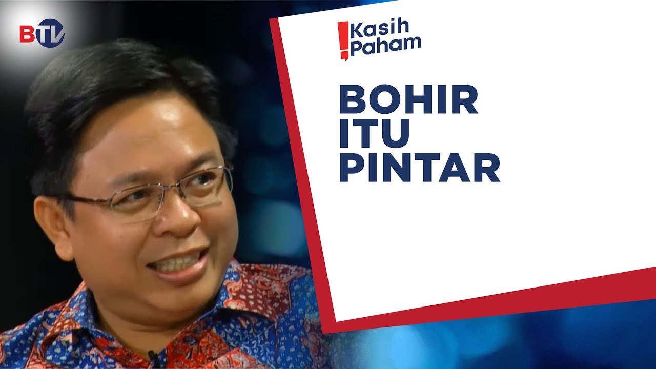 Burhanuddin Muhtadi: "Bohir itu pintar!" - KASIH PAHAM Eps1 - YouTube