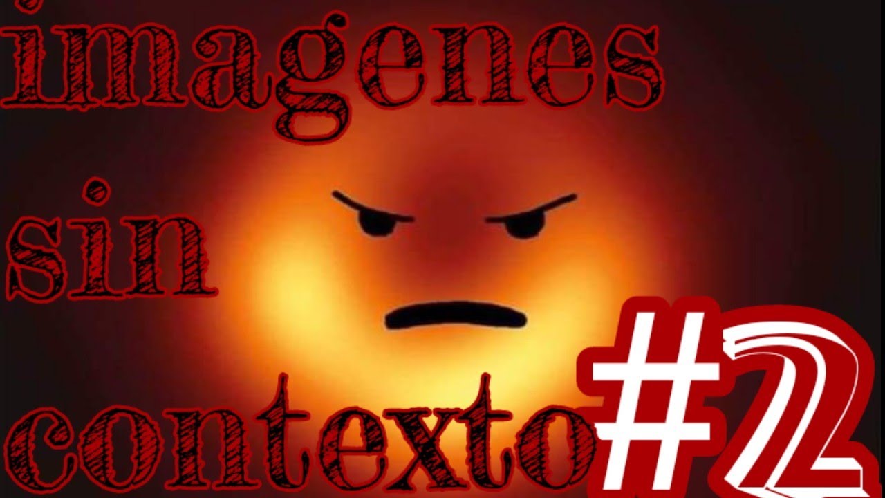 Memes sin contexto (#2) - YouTube