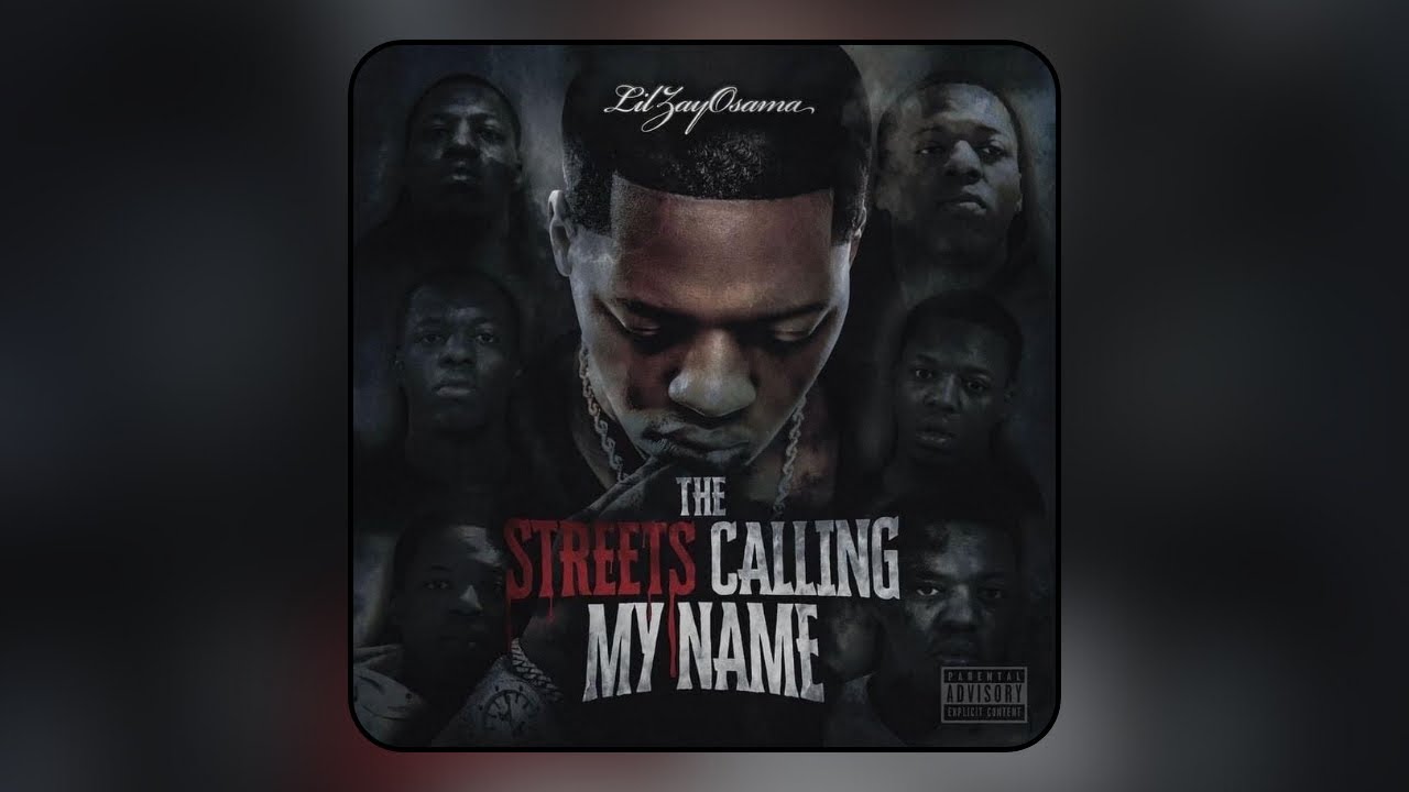 Lil Zay Osama - The Streets Calling My Name (Full EP) - YouTube