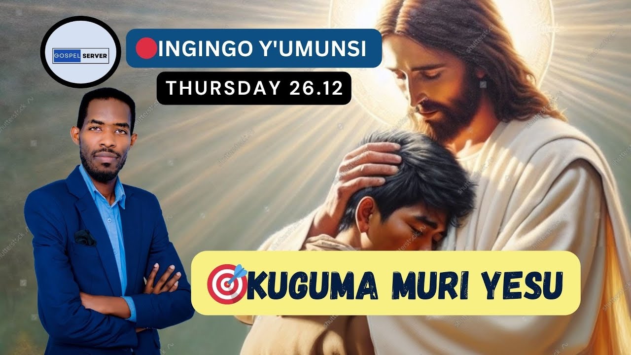 🎯 INGINGO Y'UMUNSI 🎯📖 KUGUMA MURI YESU. KUWA GATANU W'ISABATO, 26.12. ...