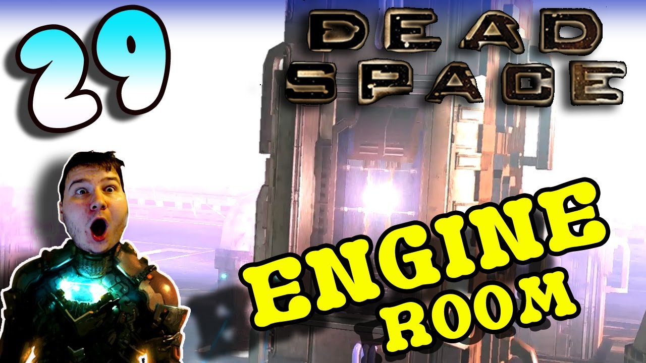 Dead Space | Chapter 9 -10 | Part 3 | ENGINE ROOM!! - YouTube