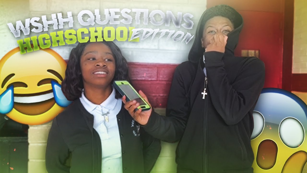 WSHH QUESTIONS|HIGHSCHOOL EDITON (must watch!) - YouTube