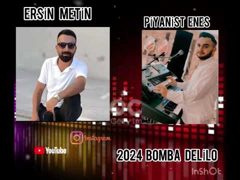 ERSİN METİN 2024 BOMBA DELİLO