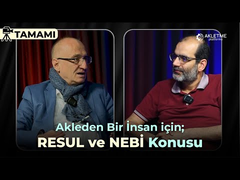 Akleden Bir İnsan İçin Resul ve Nebi Konusu (TAMAMI) | Ramazan Uçar - Bülent Şahin Erdeğer