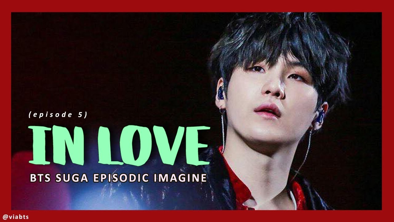 [BTS IMAGINE] THE STORY OF HOW YOONGI FELL IN LOVE - YouTube