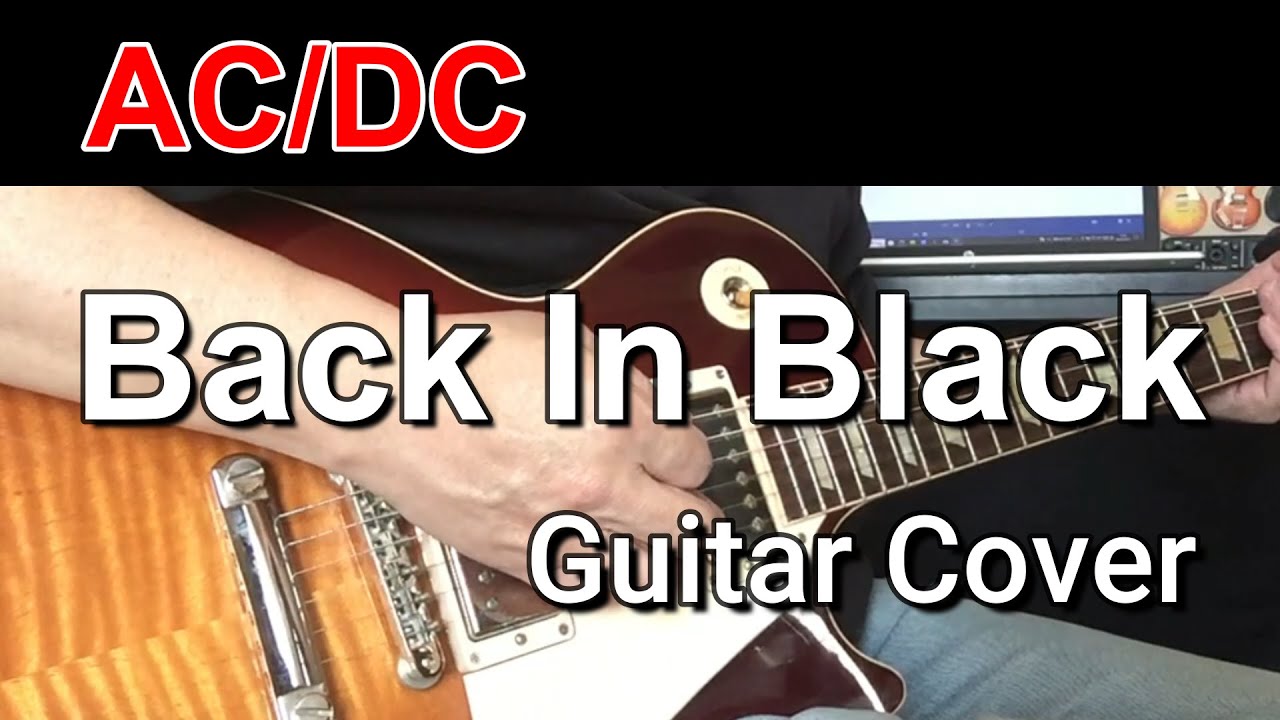 AC/DC - Back in Black【Guitar Cover】 - YouTube
