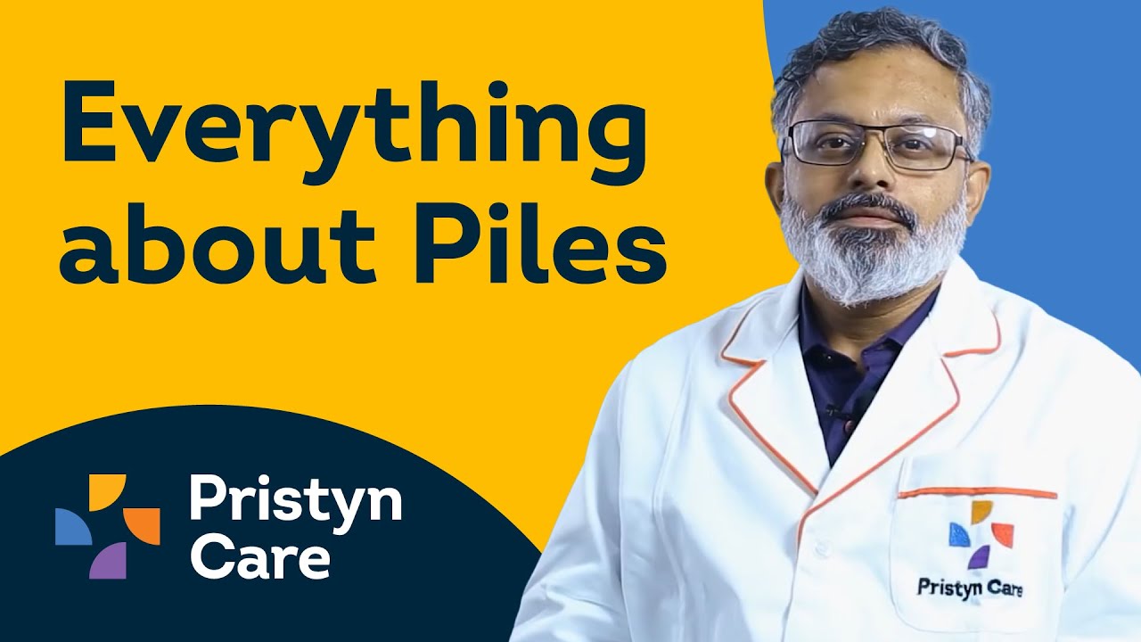 Know everything about piles | Piles causes, symptoms and Treatment ...
