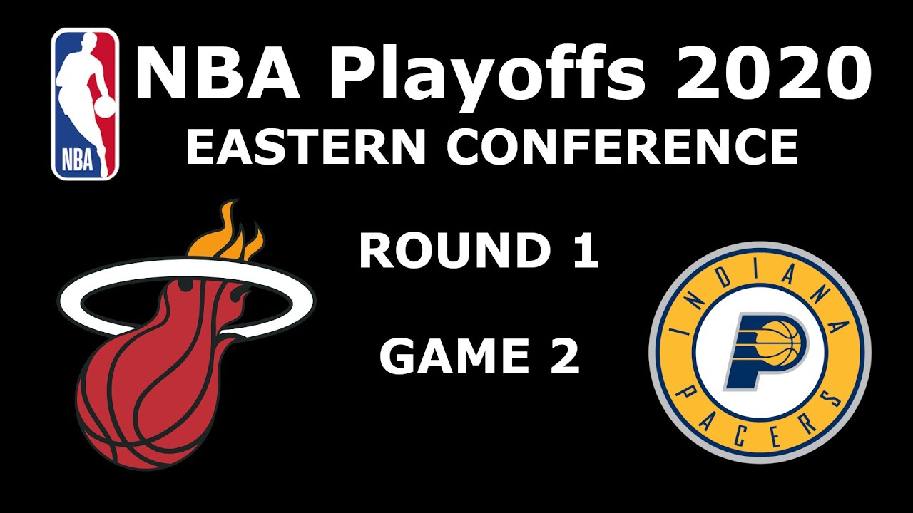 NBA Playoffs 2020 - Heat Vs Pacers Round 1 Game 2 - Full Game ...