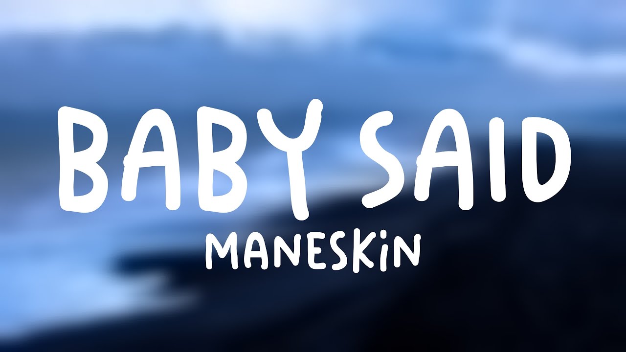 BABY SAID - Måneskin [With Lyric] 💨 - YouTube
