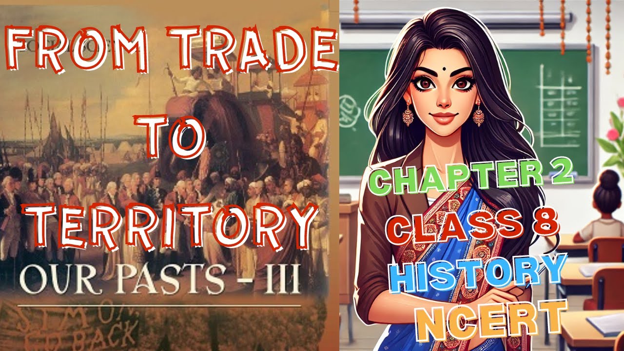 Chapter 2 From Trade To Territory CLASS 8 History NCERT YouTube chapter-2-from-trade-to-territory-class-8-history-ncert-youtube