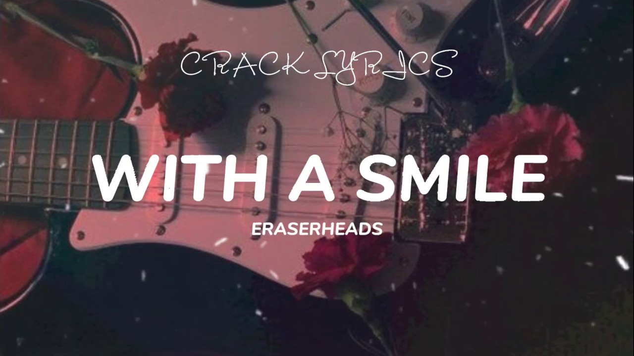 Eraserheads - With A Smile (Lyrics) - YouTube