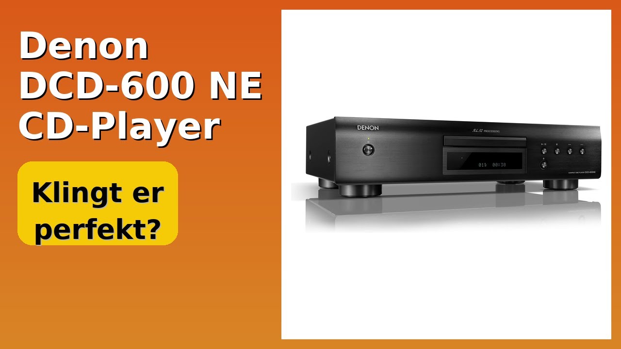 BEWERTUNG (2025): Denon DCD-600 NE CD-Player. WESENTLICHE Einzelheiten ...