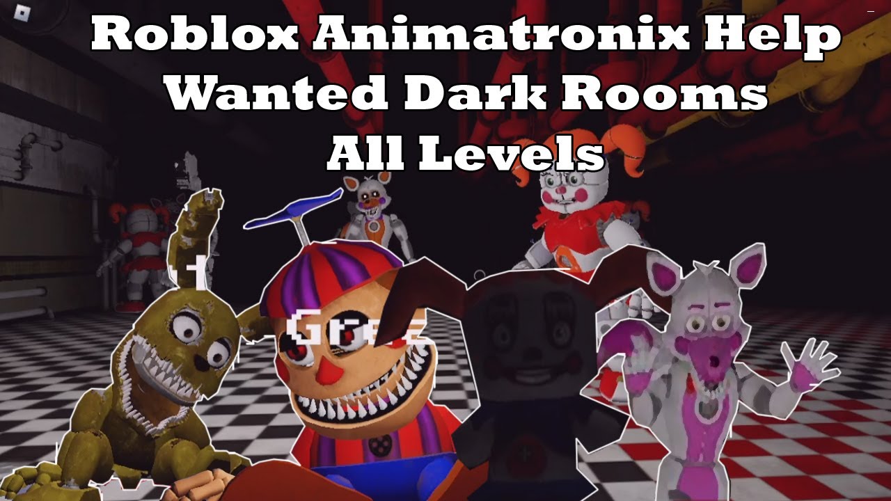 Roblox Animatronix: Help Wanted [Dark Rooms] All Levels Gameplay - YouTube