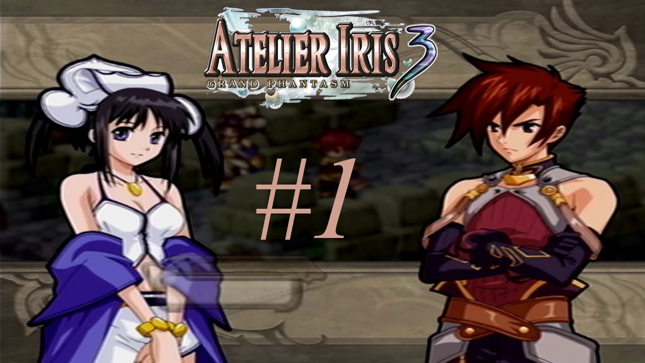 Let's Play Atelier Iris 3: Grand Phantasm (Blind) -1- Playing As Iris ...