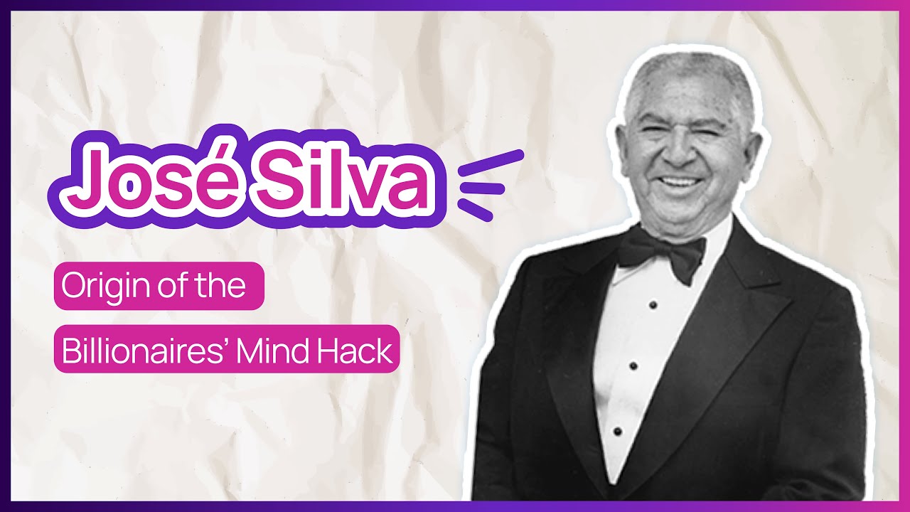 About José Silva: The History Behind the Mental Hack Billionaires Use ...