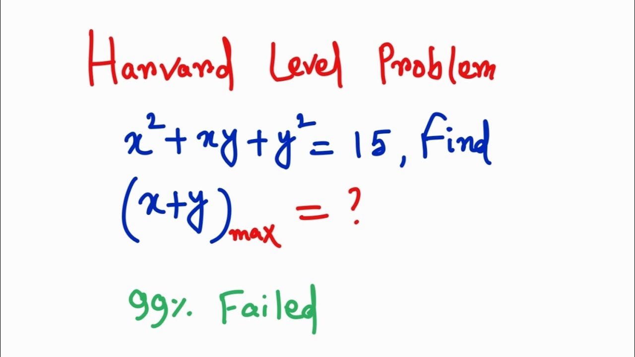 Harvard Level Algebra Problem | Find the Maximum Value of x + y - YouTube