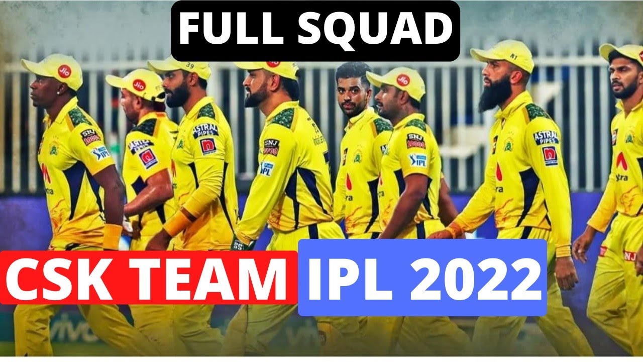 CSK team full squad in ipl 2022//chennai super kings full squad members ...