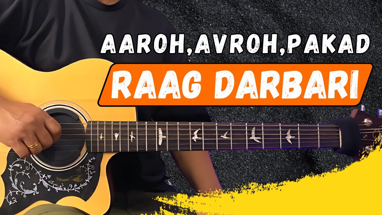 Learn Raag Darbari on Guitar || How to Play Raag Darbari on Guitar ...