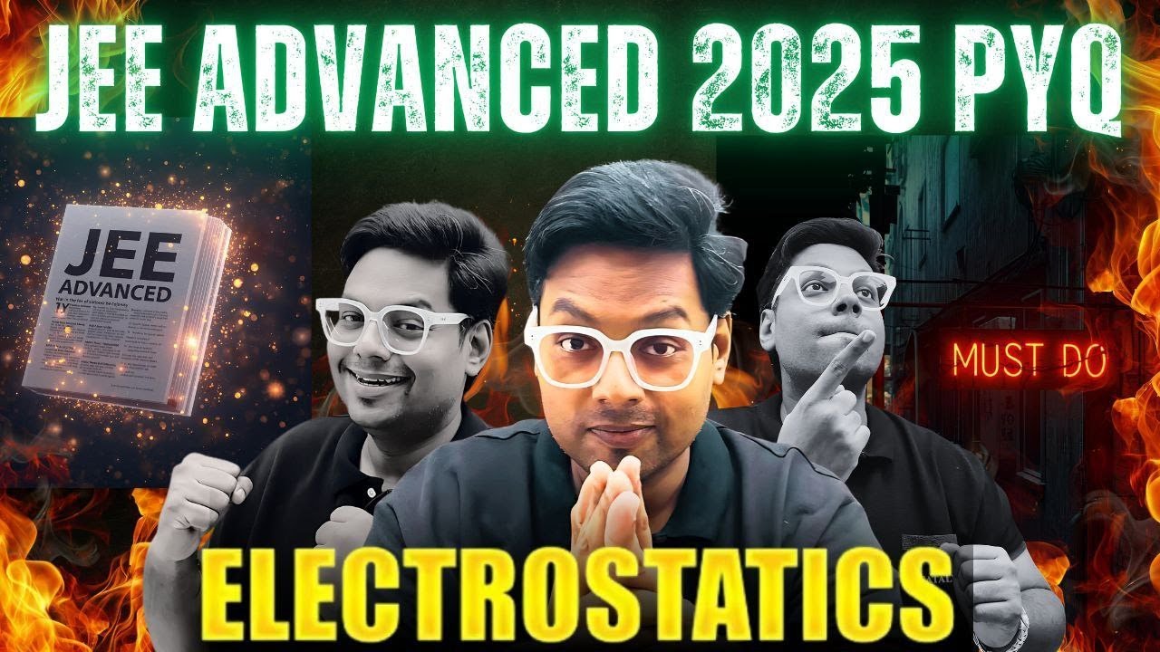 Electrostatics JEE Advanced 2025 Questions ( part 3 ) | Tricky ...