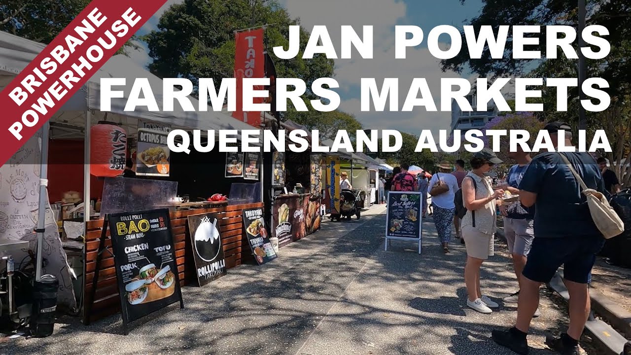 Jan Powers Farmers Markets, Brisbane Powerhouse, Brisbane, Queensland ...