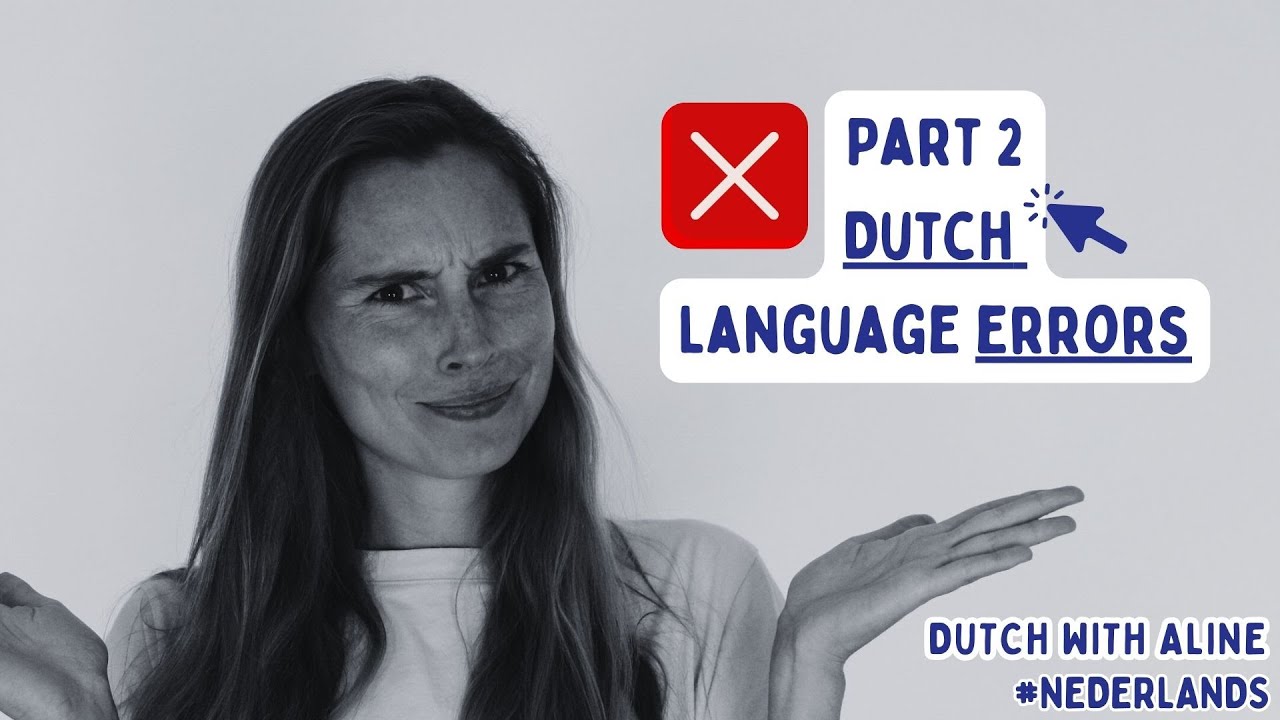 Dutch Errors part 2: LEARN from your mistakes! #nederlands - YouTube