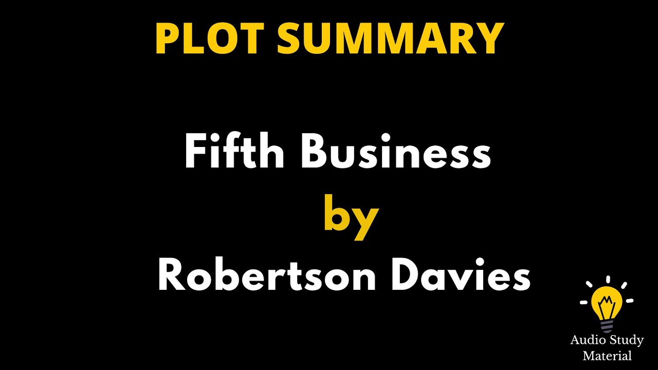 Summary Of Fifth Business By Robertson Davies. - Robertson Davies ...