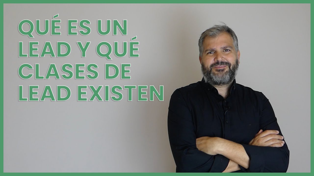 Que es un lead y qué clases de lead existen - YouTube