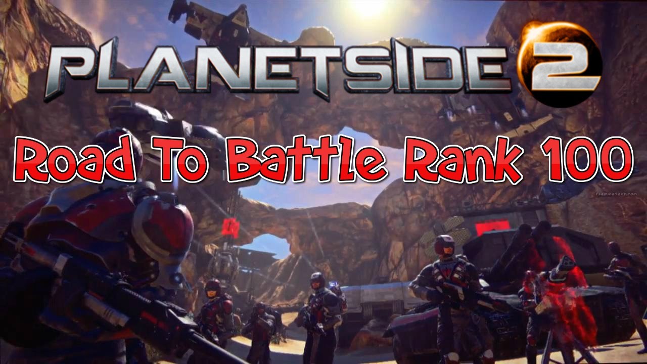 Road To Battle Rank 100 Ep. 55!! Hold This!! Planetside 2 (PS4 ...