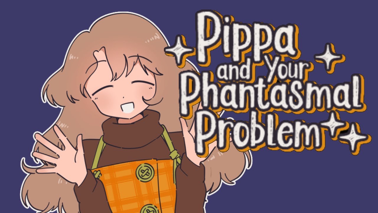 Pippa and your Phantasmal Problem! [FULL GAME] A Cute Witch-Caring Sim ...