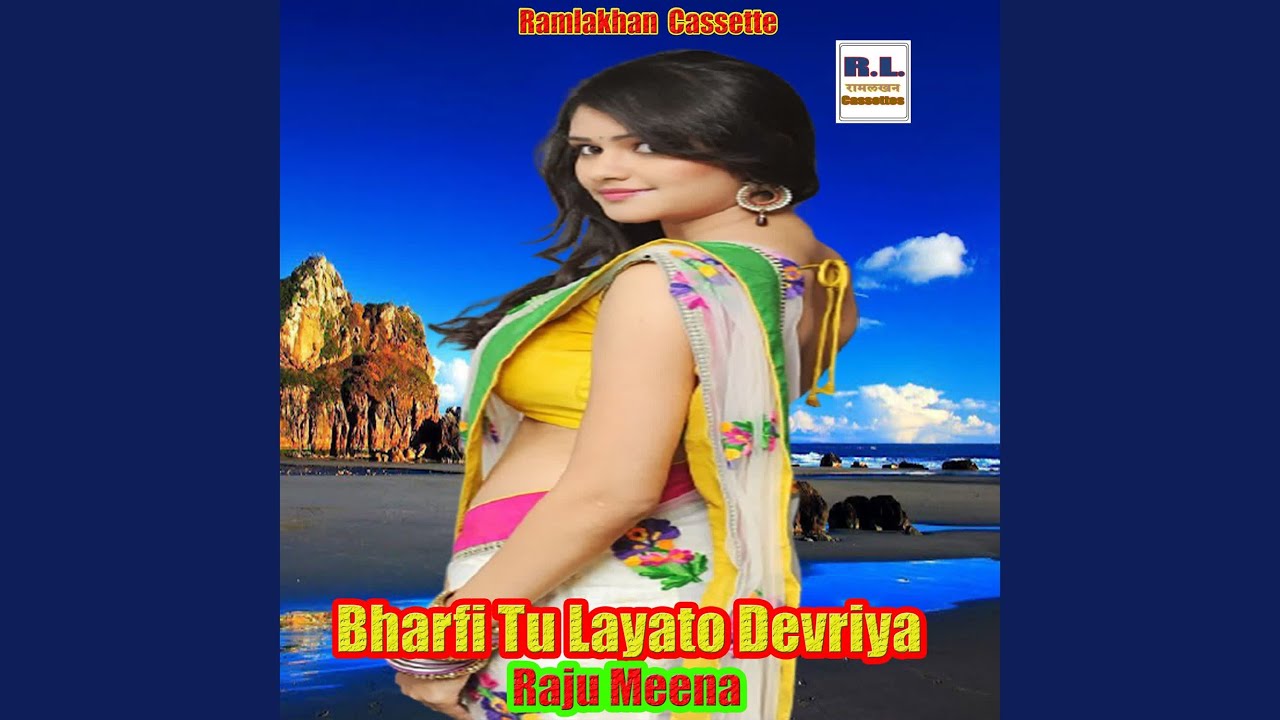 Bharfi Tu Layato Devriya - YouTube