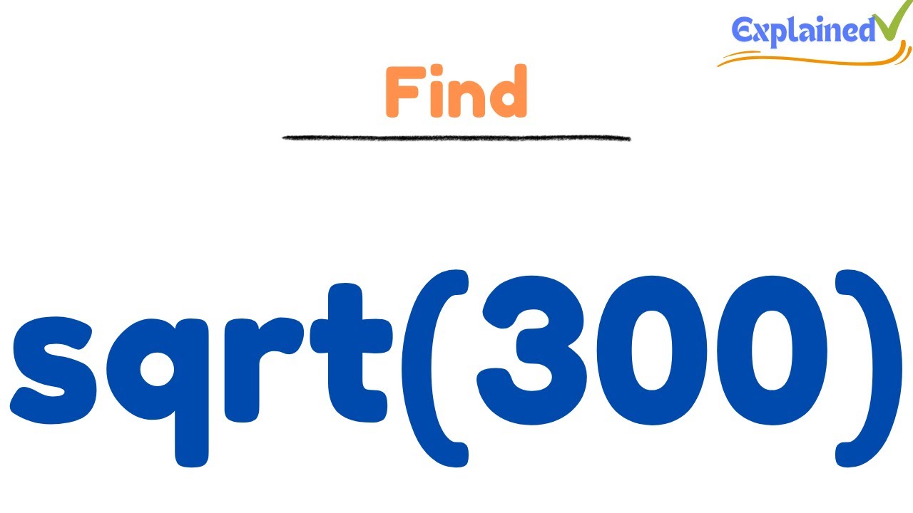 Sqrt 300 Square Root Of 300 Simplify YouTube