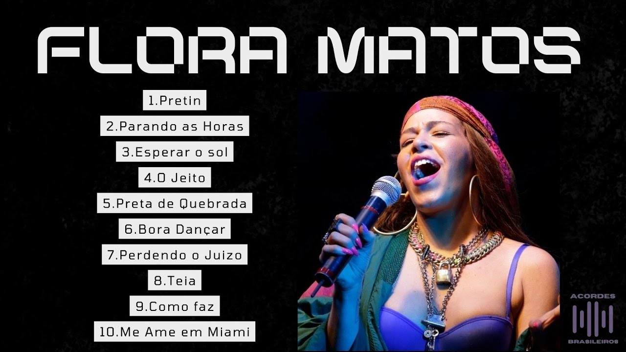 Flora Matos AS 10 MELHORES musicas - YouTube