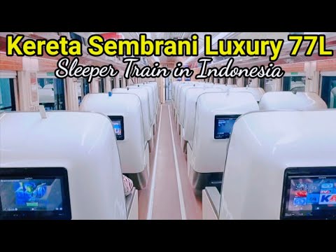 Kereta Sembrani Luxury Sleeper 77L Jurusan Pasar Turi Surabaya ...