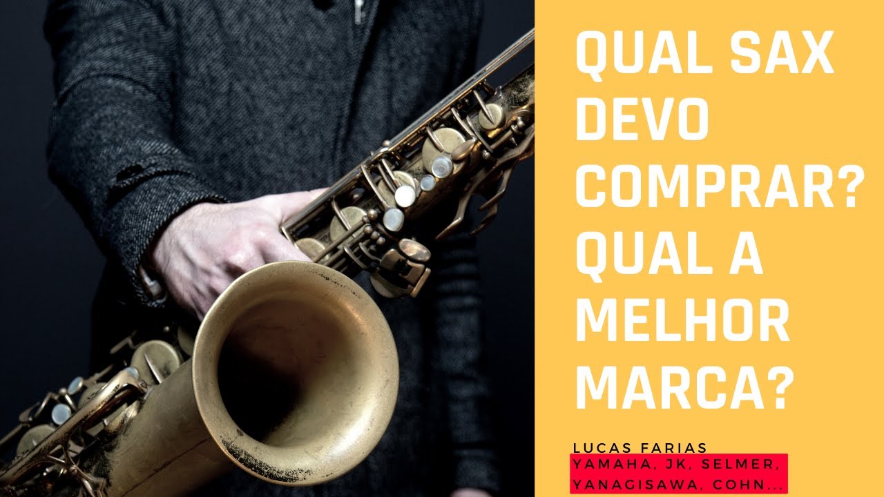 Qual sax devo comprar? Qual o melhor? (Yamaha, Selmer, JK...)| Lucas ...