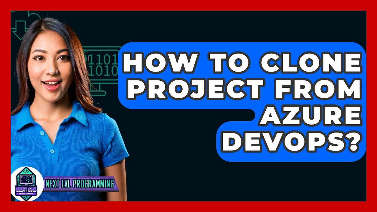 How To Clone Project From Azure Devops Next Lvl Programming Youtube