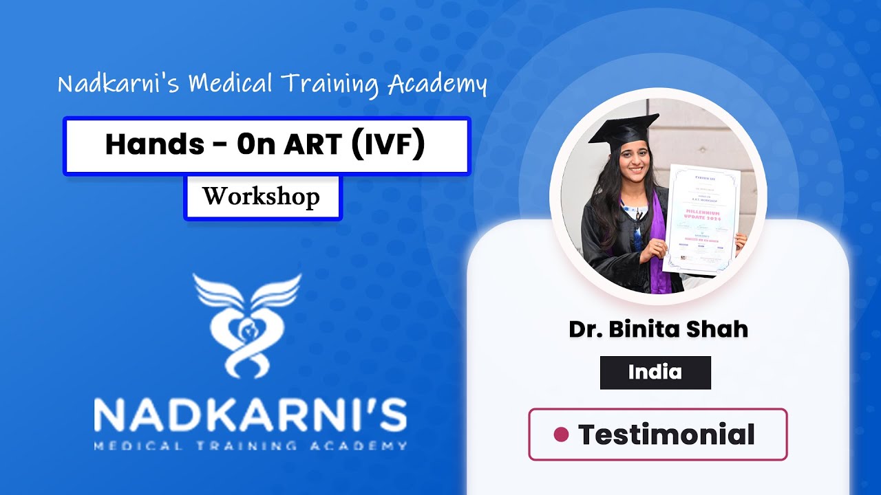 Dr. Binita Shah Shares Her Hands-On ART (IVF) Workshop | Nadkarni ...